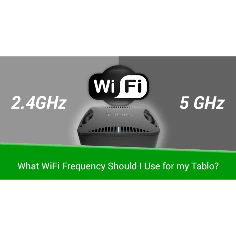 FAQs - What WiFi Frequency Should I Use - 2.4 or 5 GHz? - Tablo TV FAQs - What WiFi Frequency Should I Use - 2.4 or 5 GHz? - Tablo TV